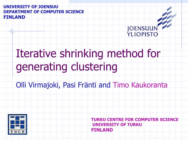 Ppt Iterative Shrinking Method For Generating Clustering Powerpoint