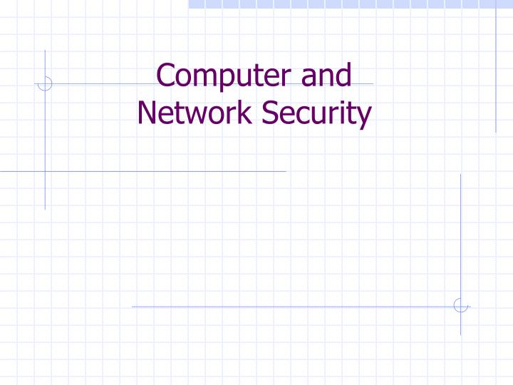 PPT - Computer and Network Security PowerPoint Presentation, free download - ID:3519724