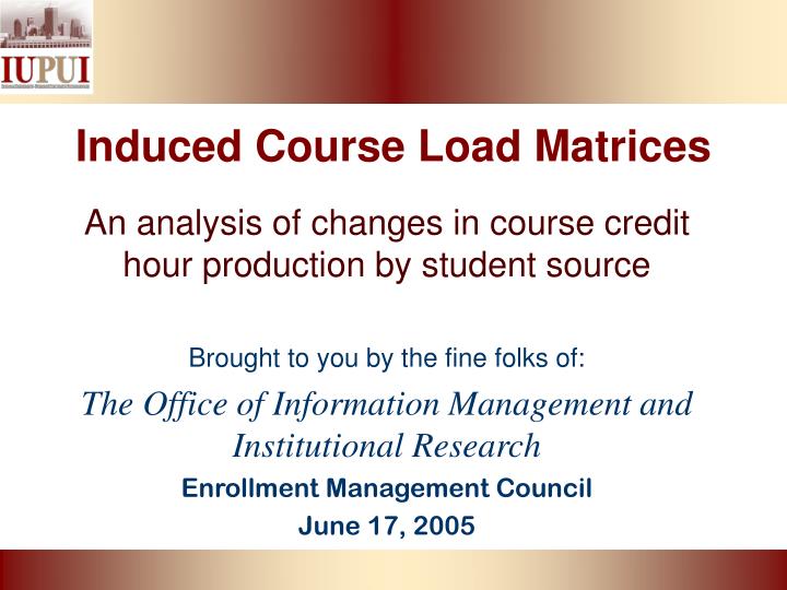 PPT - Induced Course Load Matrices PowerPoint Presentation, free ...