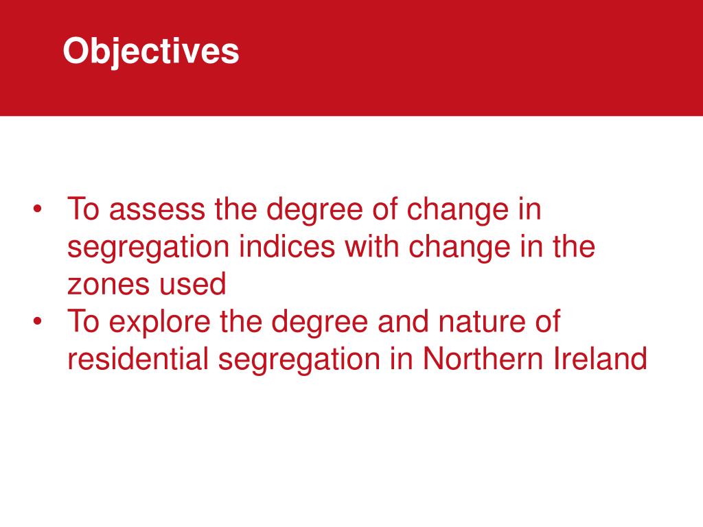 PPT - The Spatial Scale of Residential Segregation in Northern Ireland ...