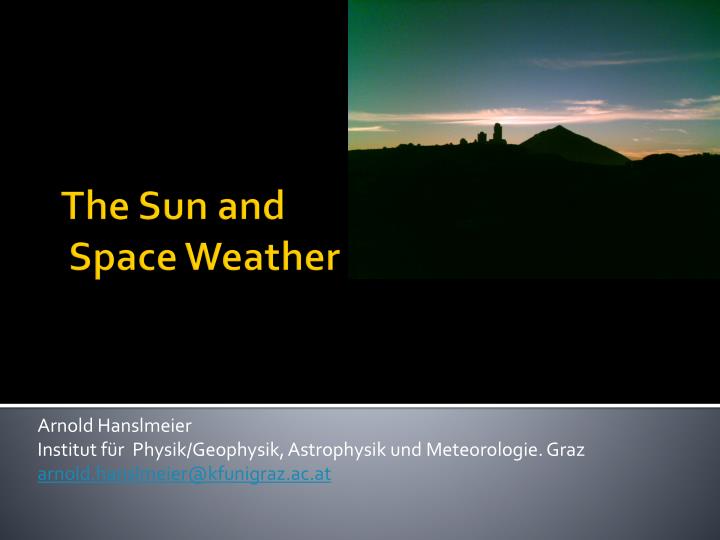 PPT - The Sun and Space Weather PowerPoint Presentation, free download ...
