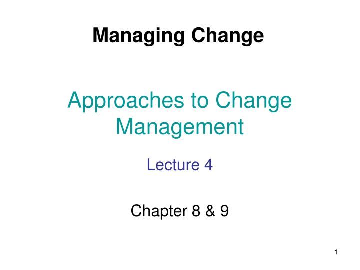 PPT - Approaches to Change Management PowerPoint Presentation, free ...