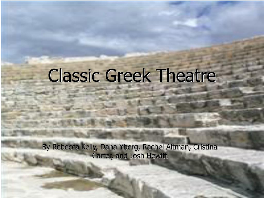 PPT - Classic Greek Theatre PowerPoint Presentation, free download - ID ...