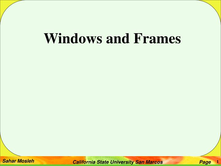 PPT - Windows and Frames PowerPoint Presentation, free download - ID ...