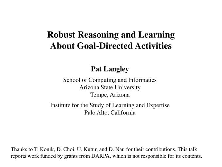 PPT - Pat Langley School of Computing and Informatics Arizona State ...