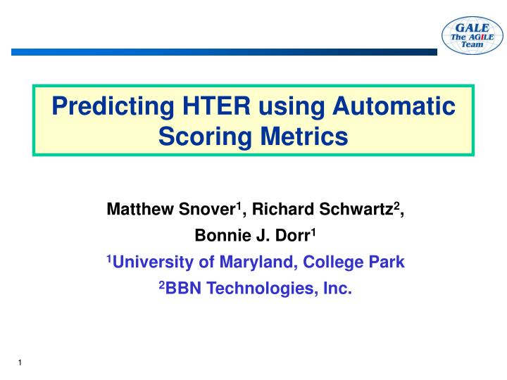 Ppt Predicting Hter Using Automatic Scoring Metrics Powerpoint