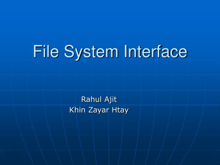 PPT - File System Interface PowerPoint Presentation, free download - ID:3525041