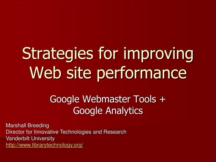 PPT - Strategies for improving Web site performance PowerPoint Presentation - ID:3525287