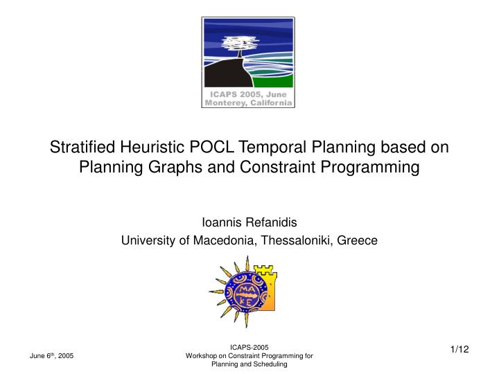 Ppt Stratified Heuristic Pocl Temporal Planning Based On Planning Graphs And Constraint