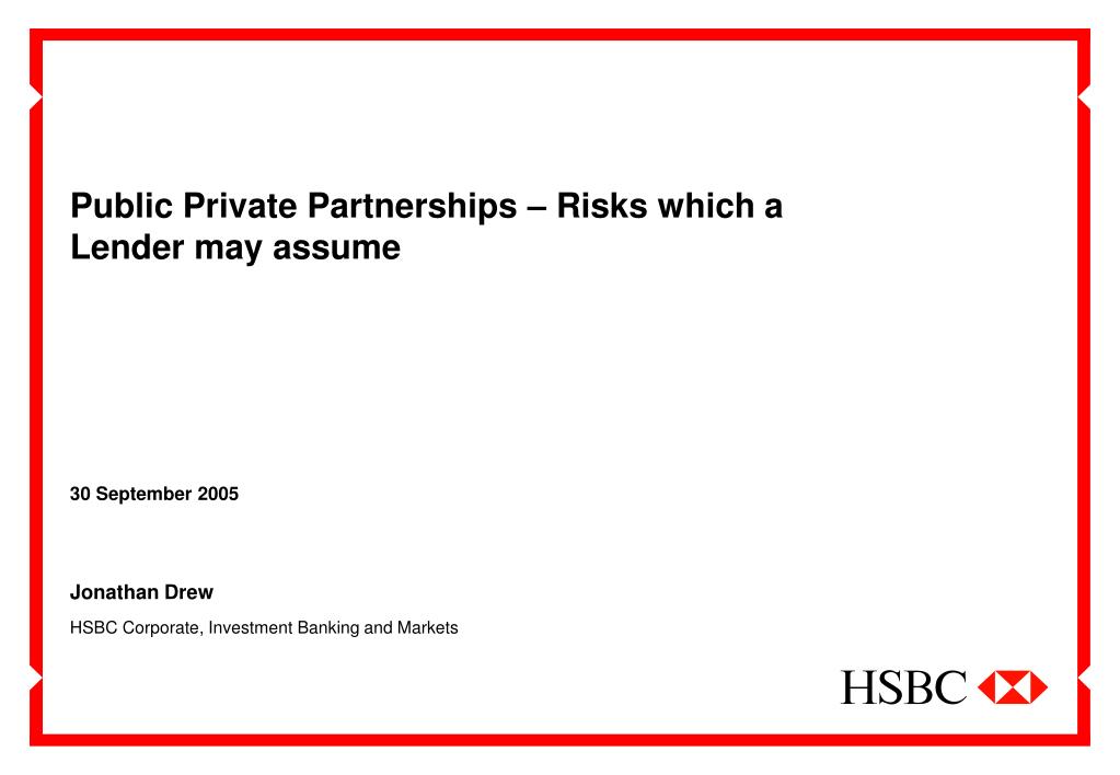 PPT - Public Private Partnerships – Risks which a Lender may assume ...