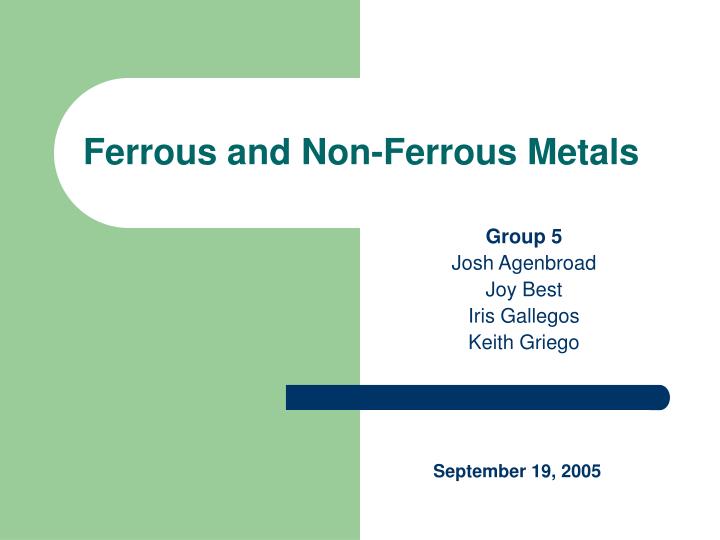 PPT - Ferrous and Non-Ferrous Metals PowerPoint Presentation, free ...