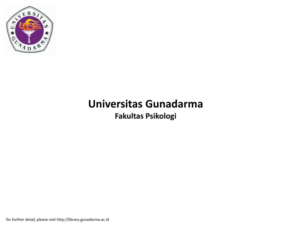 PPT - Universitas Gunadarma Fakultas Psikologi PowerPoint Presentation ...