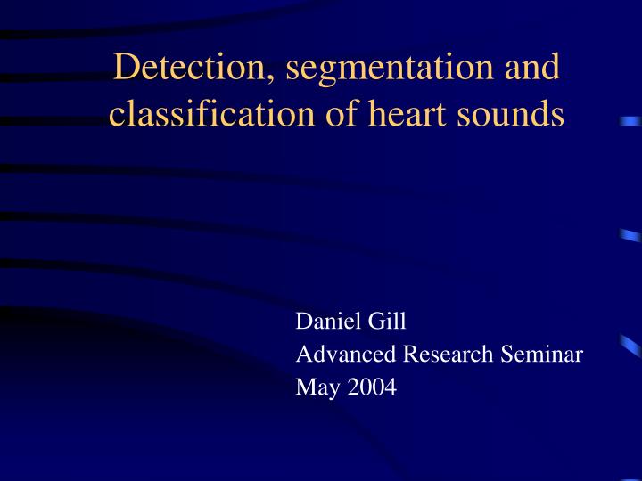 PPT - Detection, segmentation and classification of heart sounds PowerPoint Presentation - ID ...