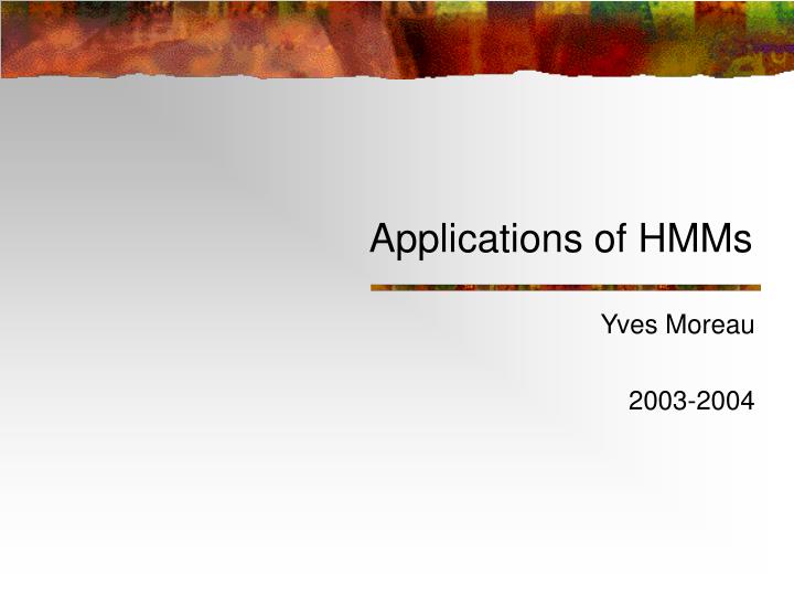 PPT - Applications of HMMs PowerPoint Presentation, free download - ID ...