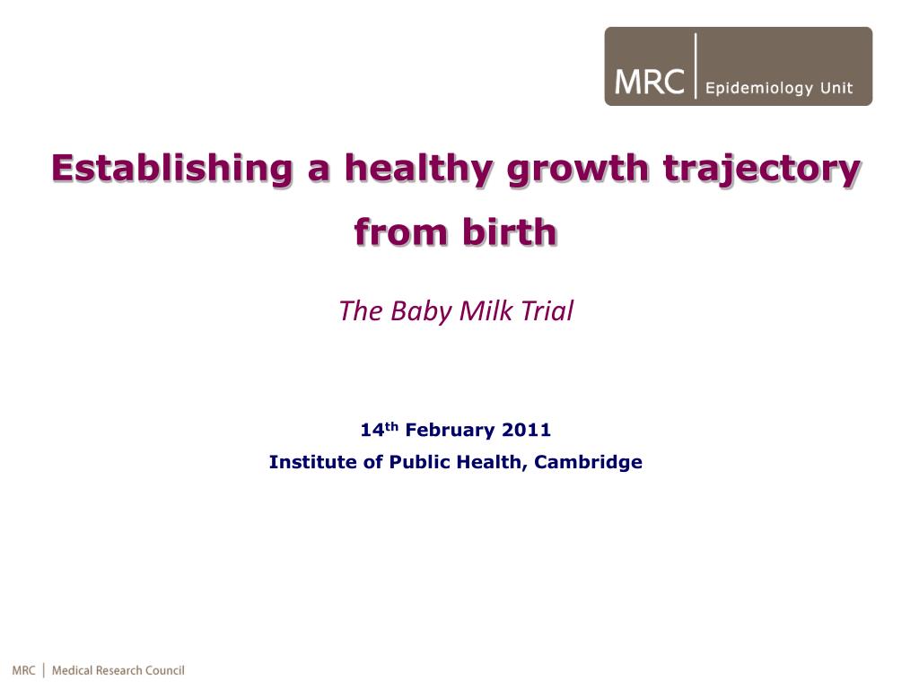 PPT - Establishing a healthy growth trajectory from birth The Baby Milk ...
