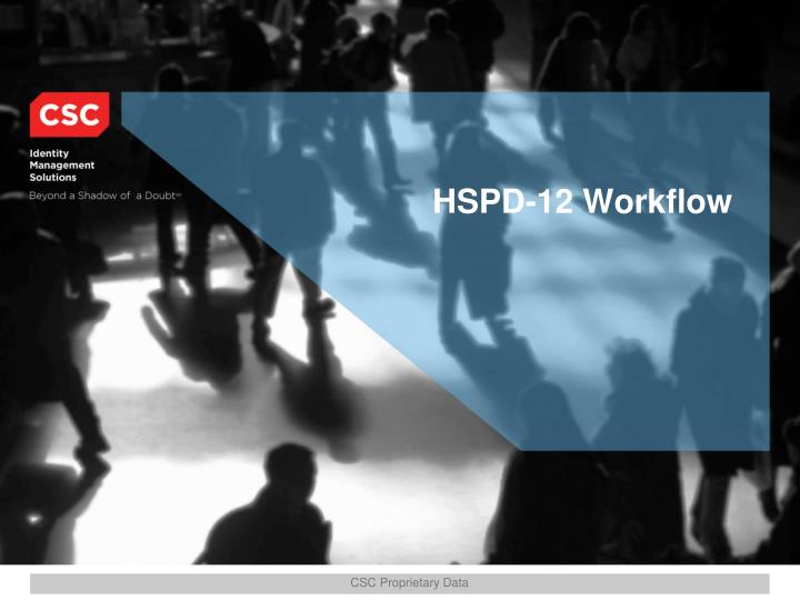PPT - HSPD-12 Workflow PowerPoint Presentation, free download - ID:3527136