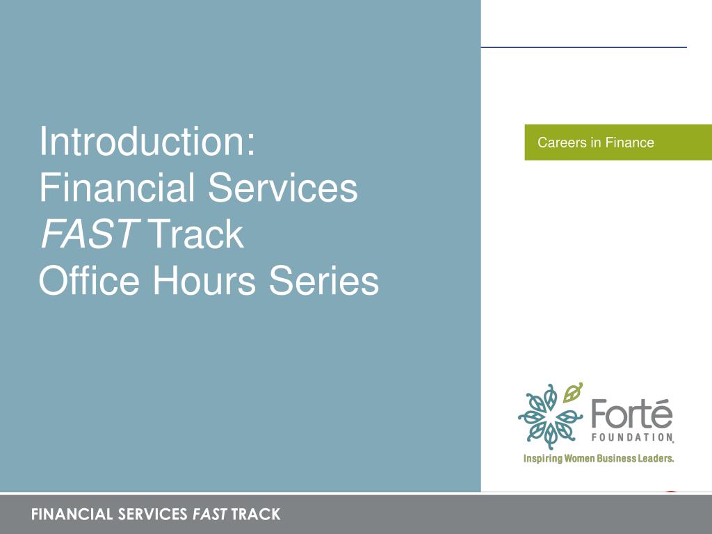 PPT - Financial Services FAST Track: Careers in Finance – Office Hours ...
