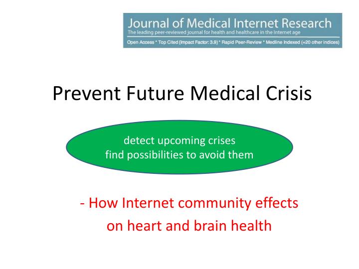 PPT - Prevent Future Medical Crisis PowerPoint Presentation, free ...