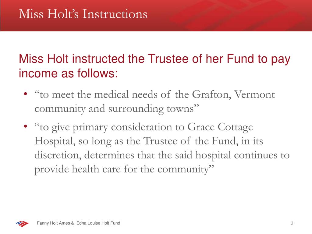 PPT - BANK OF AMERICA, N.A, TRUSTEE Fanny Holt Ames & Edna Louise Holt ...