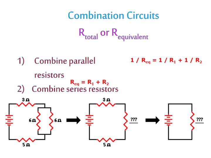 PPT - Combination Circuits R total or R equivalent PowerPoint ...