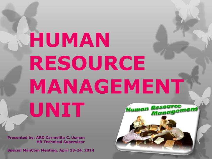 PPT - HUMAN RESOURCE MANAGEMENT UNIT PowerPoint Presentation, free ...