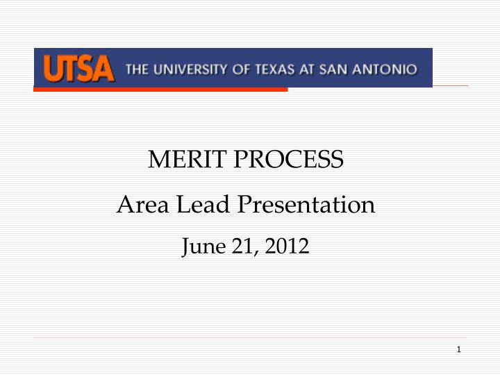 PPT - MERIT PROCESS Area Lead Presentation June 21, 2012 PowerPoint ...