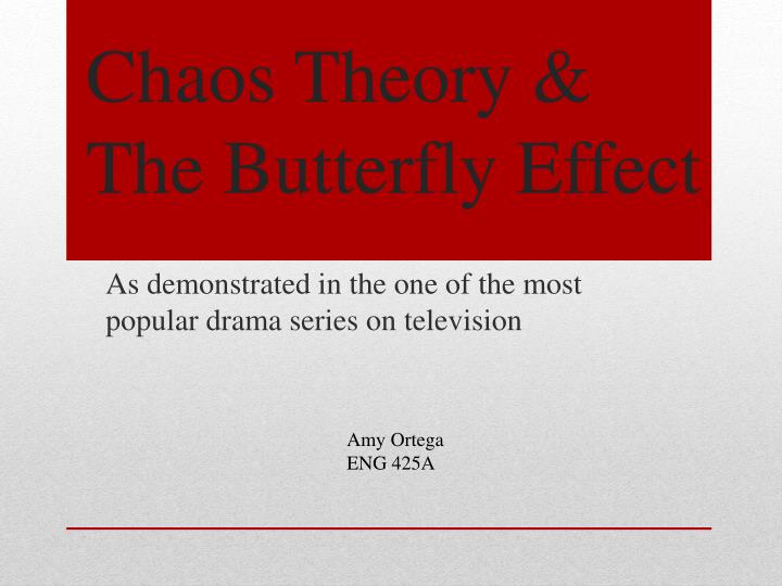 PPT - Chaos Theory & The Butterfly Effect PowerPoint Presentation, free ...