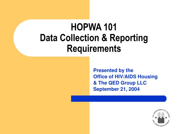 PPT - HOPWA 101 Data Collection & Reporting Requirements PowerPoint ...