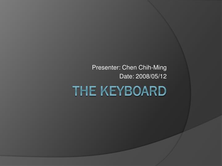 PPT - The Keyboard PowerPoint Presentation, free download - ID:3530855