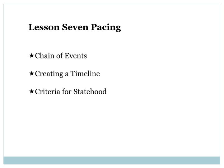 PPT - Lesson Seven Pacing Chain of Events Creating a Timeline Criteria ...