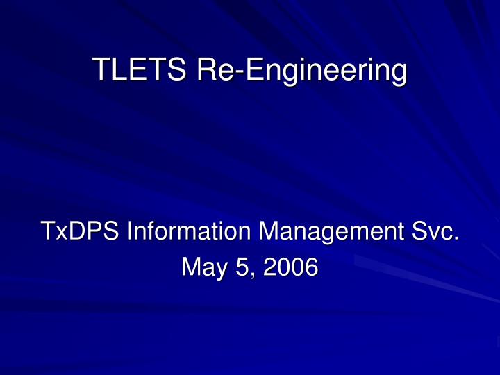 PPT - TLETS Re-Engineering PowerPoint Presentation, free download - ID ...