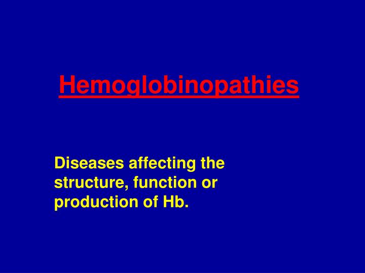 PPT - Hemoglobinopathies PowerPoint Presentation, free download - ID ...