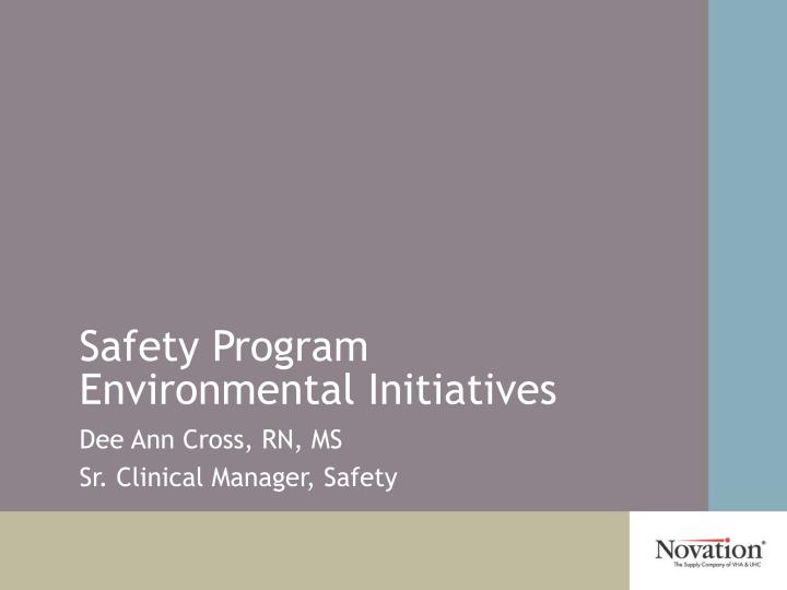 PPT - Safety Program Environmental Initiatives PowerPoint Presentation ...