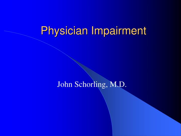 PPT - Physician Impairment PowerPoint Presentation, free download - ID ...
