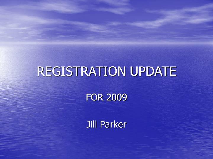 PPT - REGISTRATION UPDATE PowerPoint Presentation, free download - ID ...