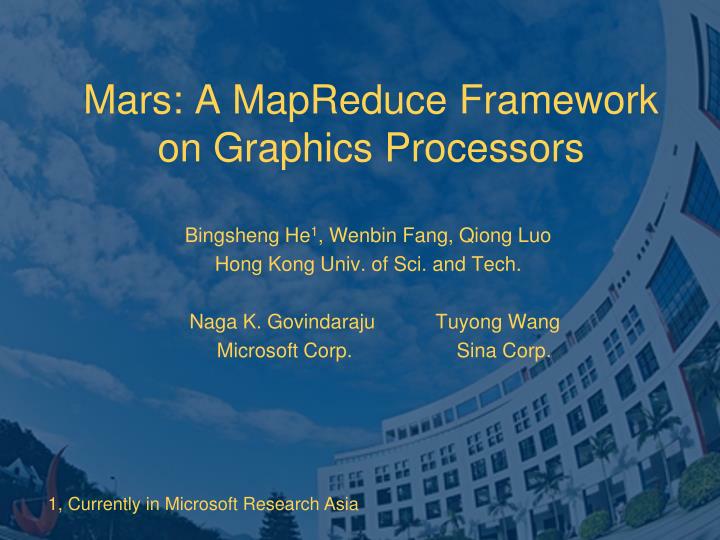 PPT - Mars: A MapReduce Framework on Graphics Processors PowerPoint Presentation - ID:3534158