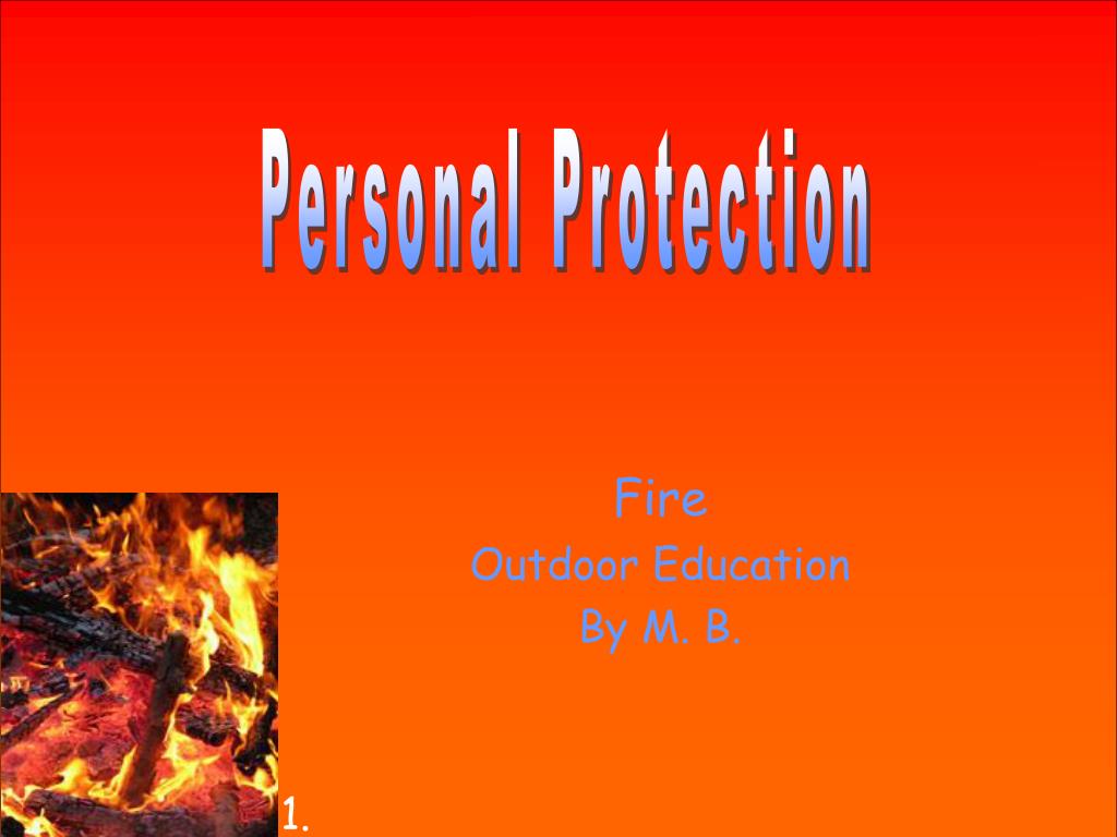 PPT - Outdoor Fire Safety & Education Guide PowerPoint Presentation ...
