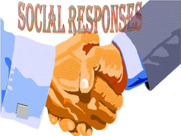 PPT - SOCIAL RESPONSES PowerPoint Presentation, free download - ID:3535221