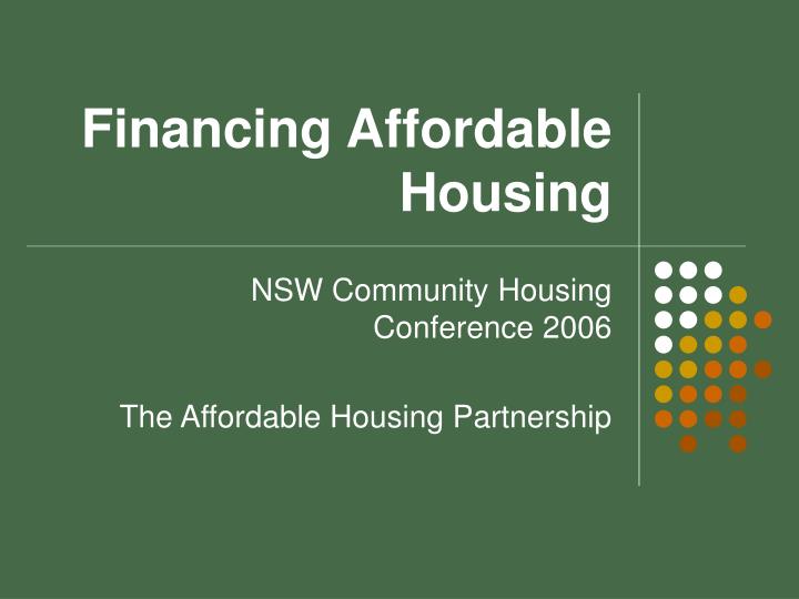 PPT - Financing Affordable Housing PowerPoint Presentation, free ...