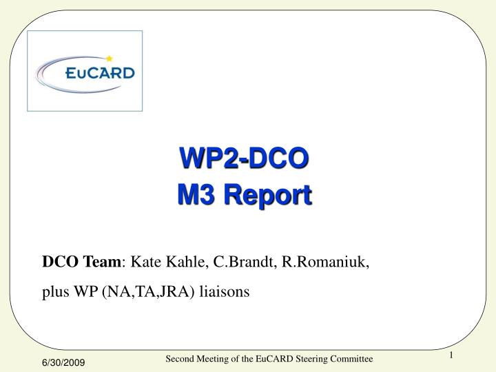 PPT - WP2-DCO M3 Report PowerPoint Presentation, free download - ID:3535458