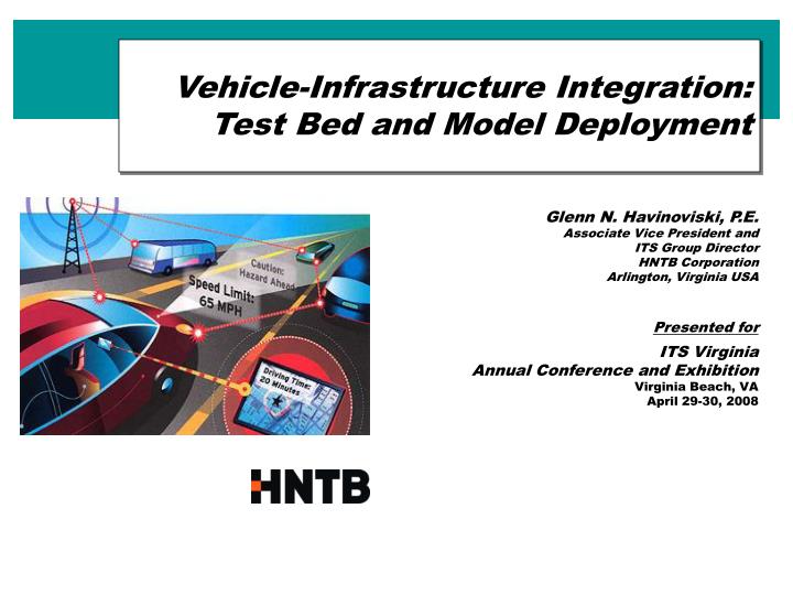 PPT - Vehicle-Infrastructure Integration: Test Bed and Model Deployment ...