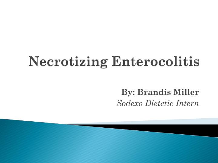 PPT - Necrotizing Enterocolitis PowerPoint Presentation, free download - ID:3538755