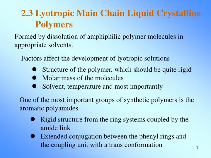 PPT - 2.3 Lyotropic Main Chain Liquid Crystalline Polymers PowerPoint ...