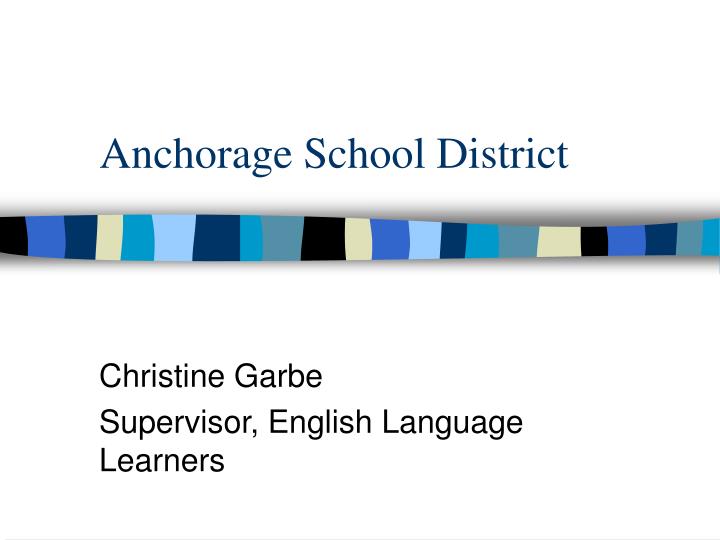 PPT - Anchorage School District PowerPoint Presentation, free download ...