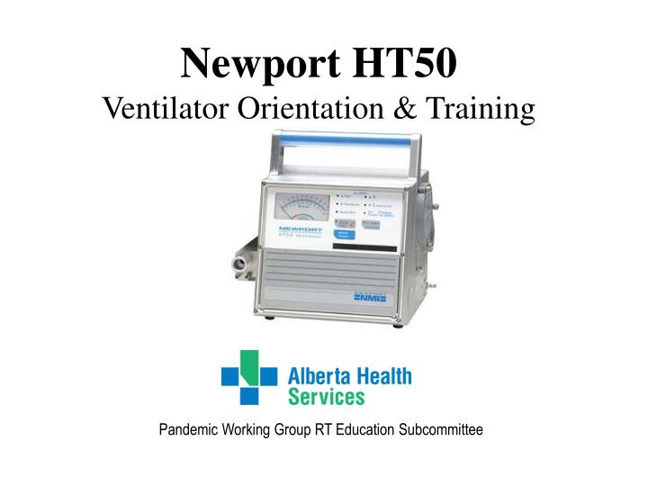 PPT - Newport HT50 Ventilator Orientation & Training PowerPoint ...