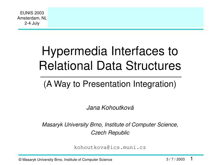 PPT - Hypermedia Interfaces to Relational Data Structures (A Way to Presentation Integration ...