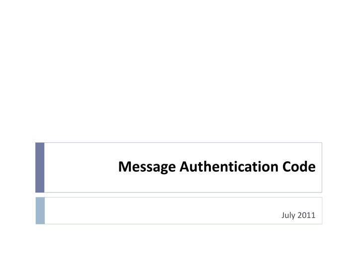 Ppt Message Authentication Code Powerpoint Presentation Free