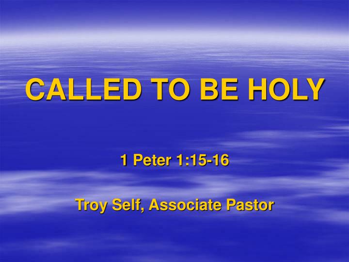 PPT - CALLED TO BE HOLY PowerPoint Presentation, free download - ID:3541546