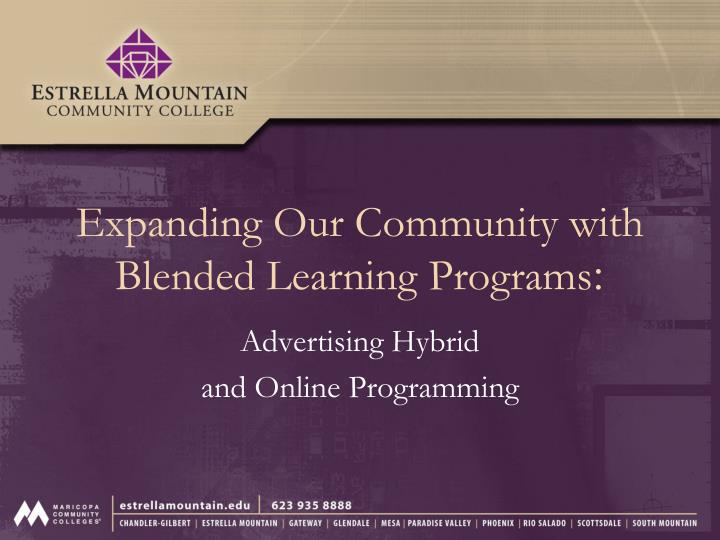 PPT - Expanding Our Community with Blended Learning Programs ...