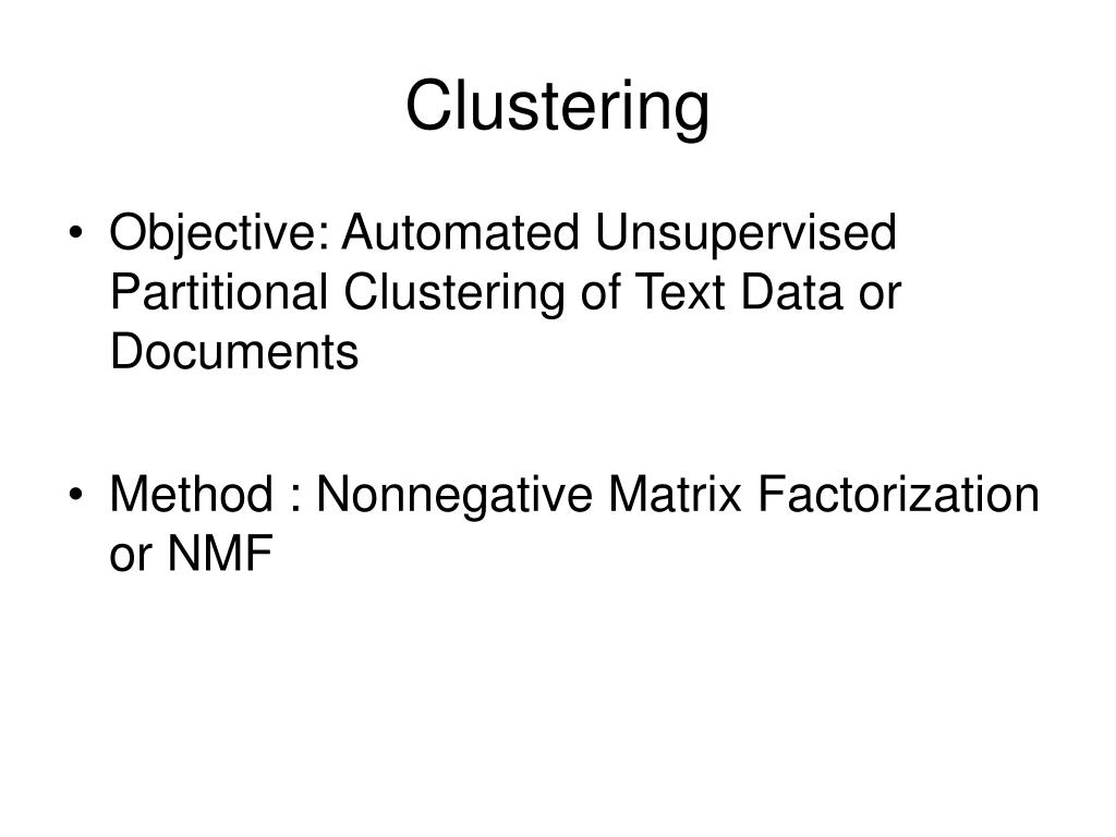 Ppt A Clustering Method Based On Nonnegative Matrix Factorization For Text Mining Powerpoint